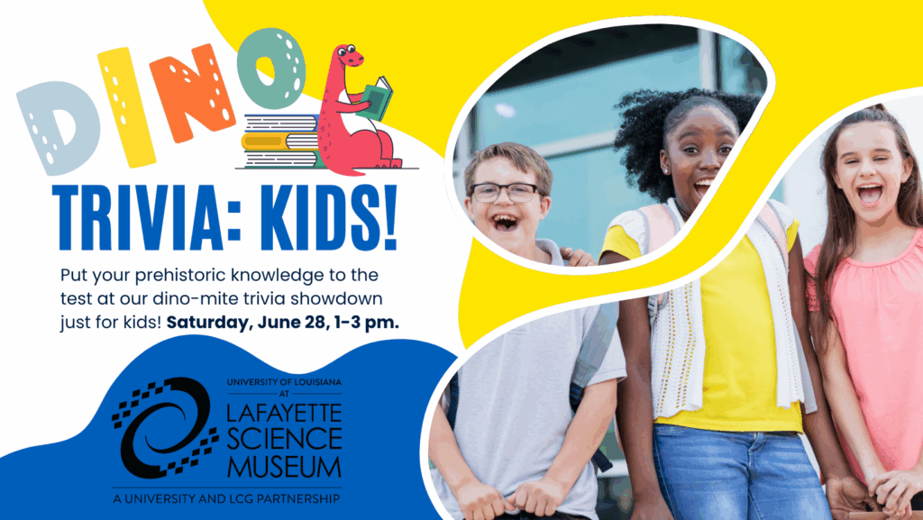 Dino Trivia: Kids! - June 28 | University of Louisiana at Lafayette ...